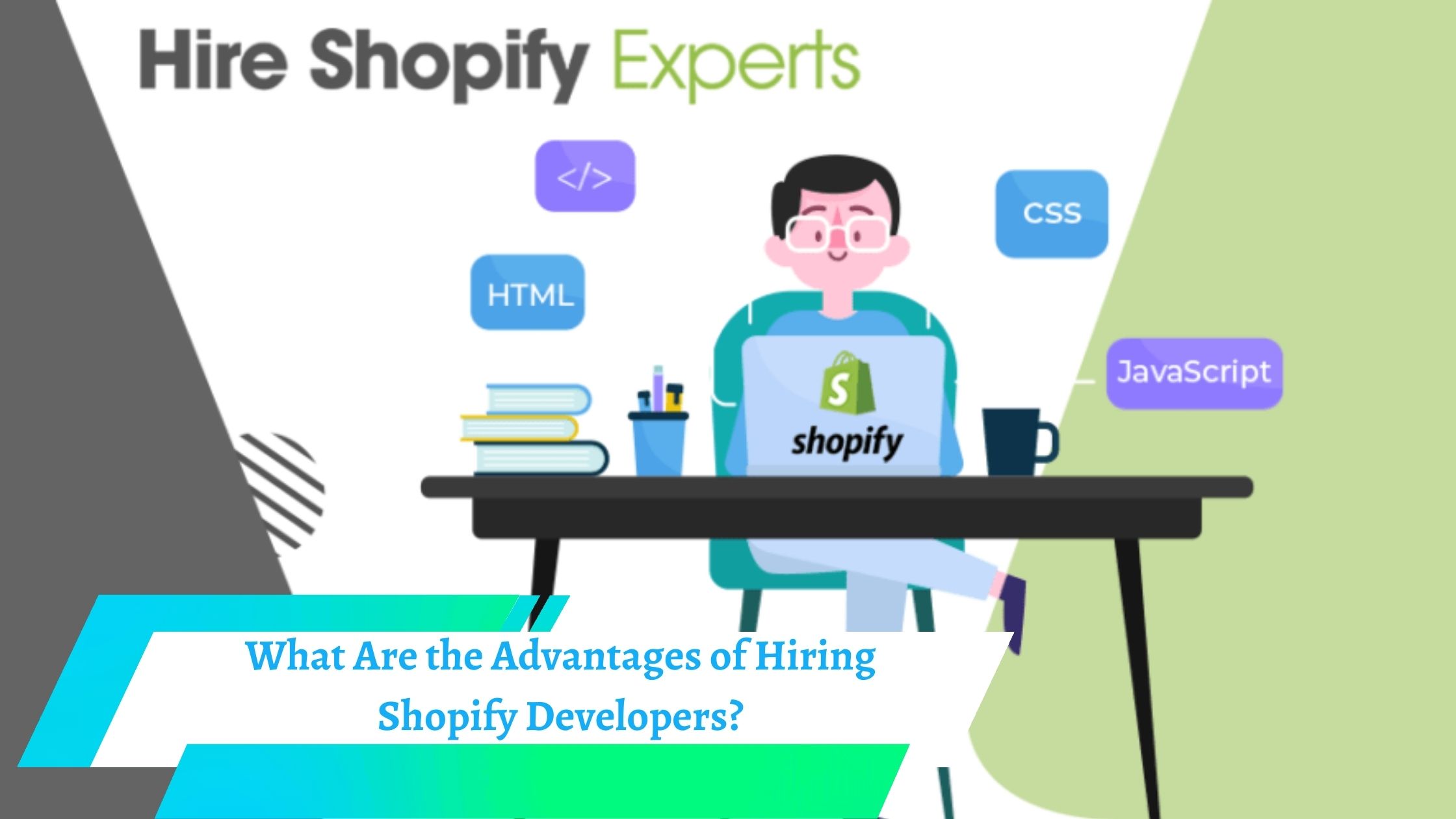What Are the Advantages of Hiring Shopify Developers? | ArticleCube